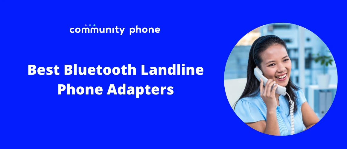 7 Best Bluetooth Landline Phone Adapters in 2025 | Community Phone