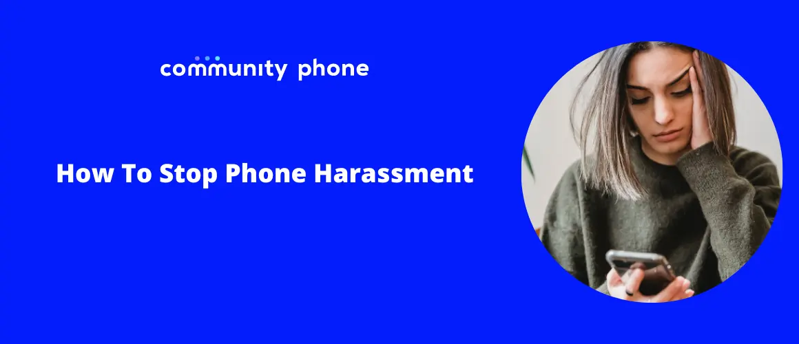 How to Stop Phone Harassment | Community Phone