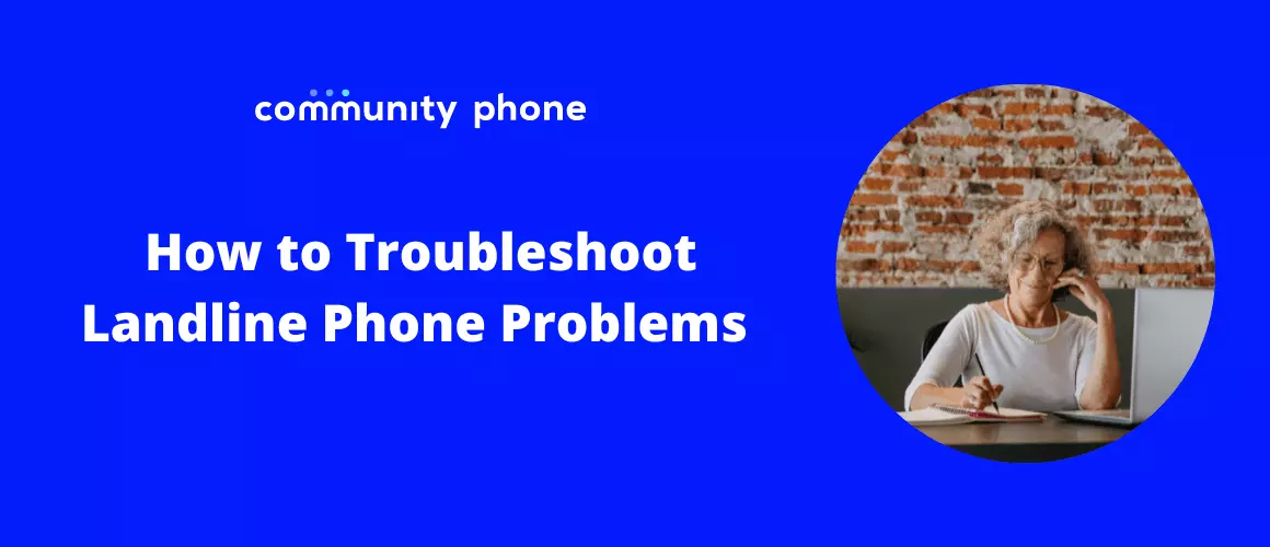 How To Troubleshoot Landline Phone Problems Community Phone